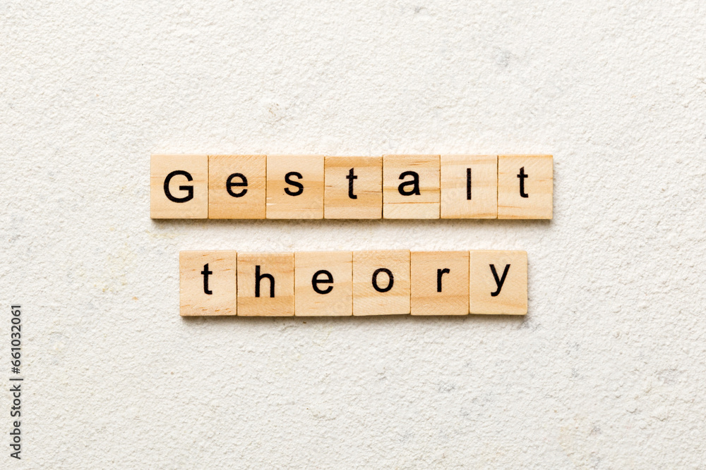 gestalt theory word written on wood block. gestalt theory text on ...