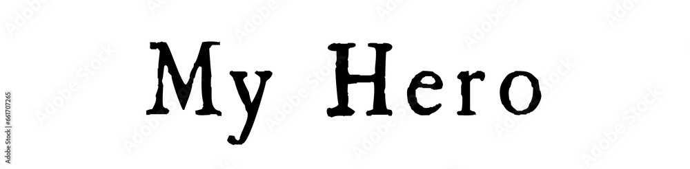 Digital png illustration of my hero text on transparent background ...