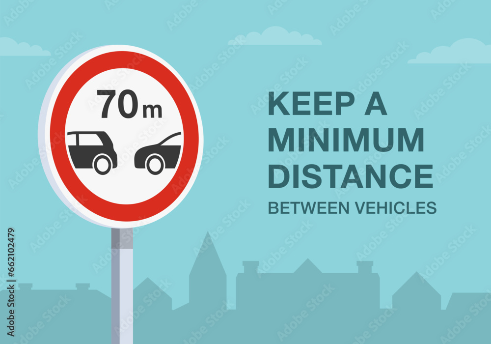 Safe driving tips and traffic regulation rules. Keep a minimum distance ...