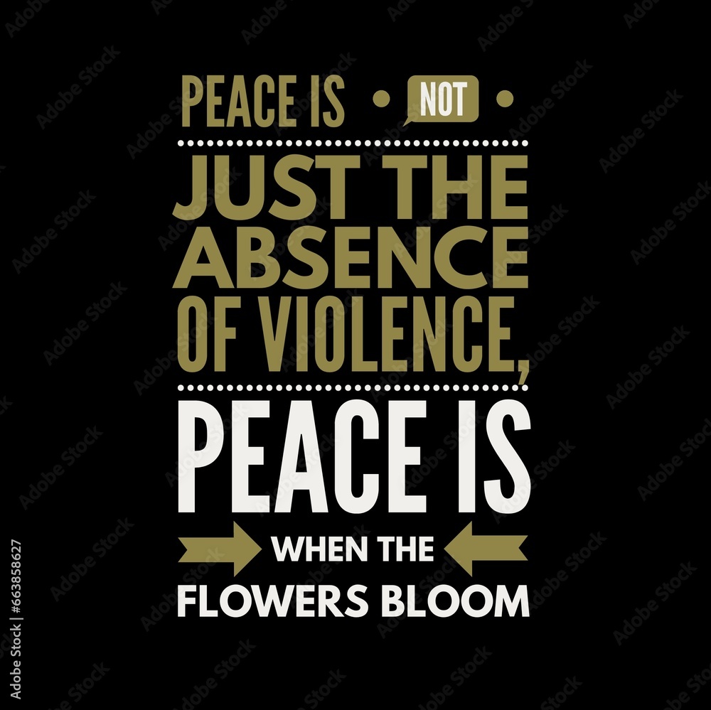 Peace is not just the absence of violence. Motivational quotes for ...