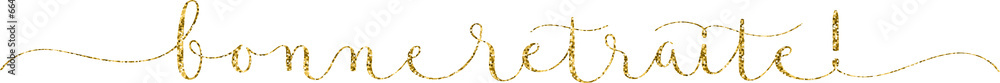 BONNE RETRAITE! (HAPPY RETIREMENT! in French) gold glitter brush ...