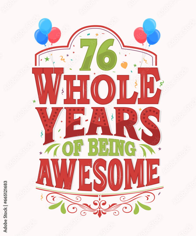 76 Whole Years Of Being Awesome - 76th Birthday And Wedding Anniversary ...