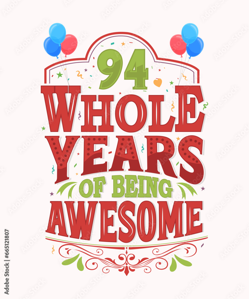 94 Whole Years Of Being Awesome - 94th Birthday And Wedding Anniversary ...