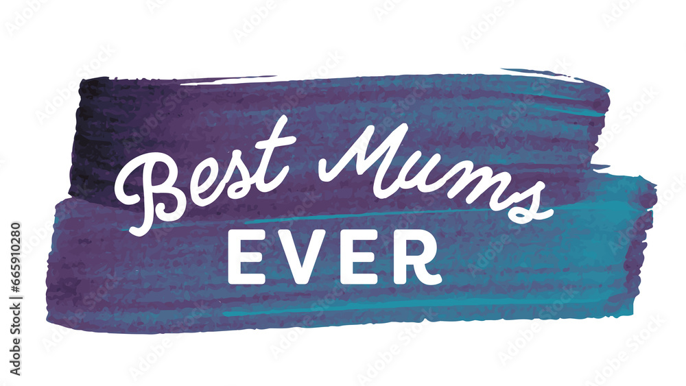 Digital png illustration of best mums ever text on transparent ...