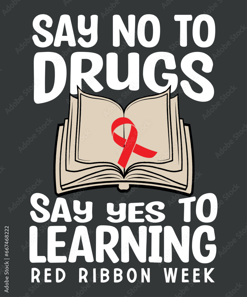 Say No Say Yes to Learning Red Ribbon Week T-Shirt design vector, red ...