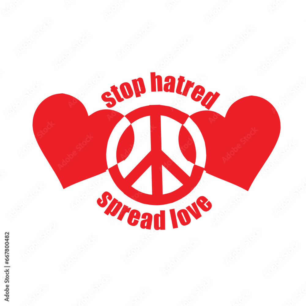 stop hate spread love, slogan for peace, spread love illustrations with ...