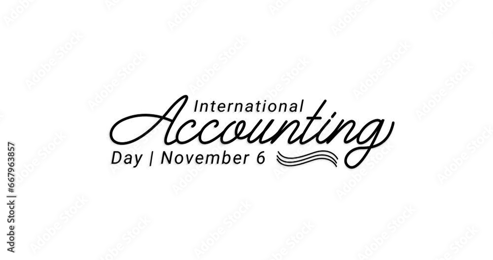 International accounting day animation. Handwritten calligraphy text ...
