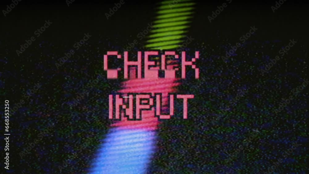 Intentional noise and distortion: a text message, Check Input, on a VHS ...