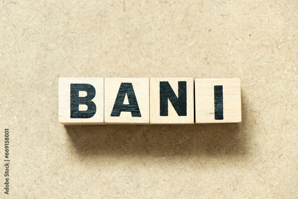 Alphabet letter block in word BANI (Brittle, Anxious, Non-linear and ...