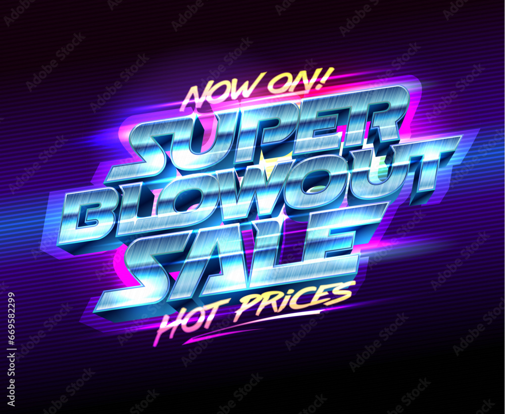 Super blowout sale, hot prices, vector web banner or poster design ...