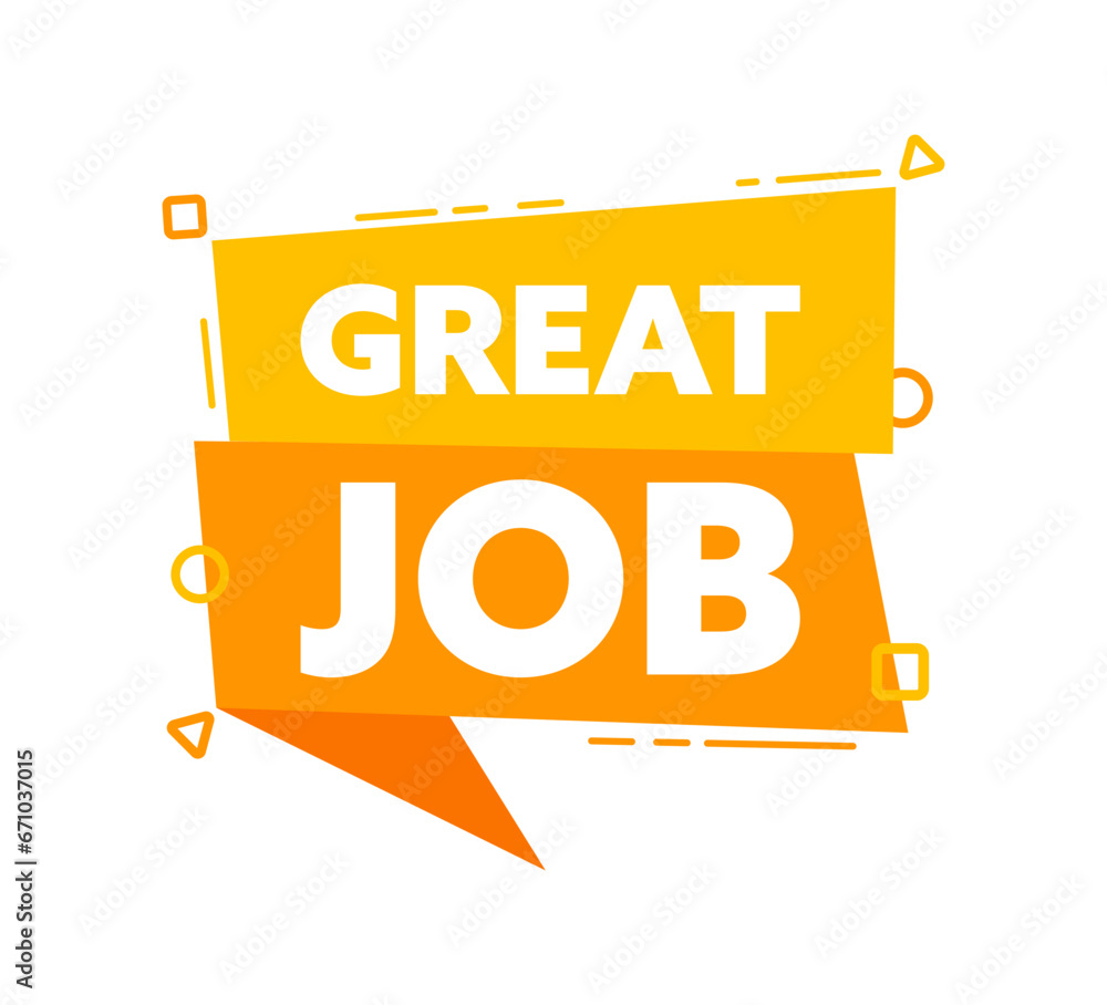 Speech bubble with the word Great job yellow label. Vector stock ...