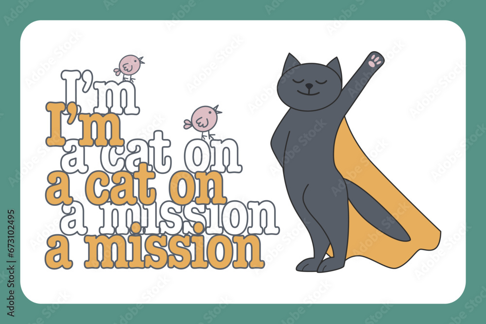 A stylized illustration of a brave cat in a superhero cape, accompanied ...