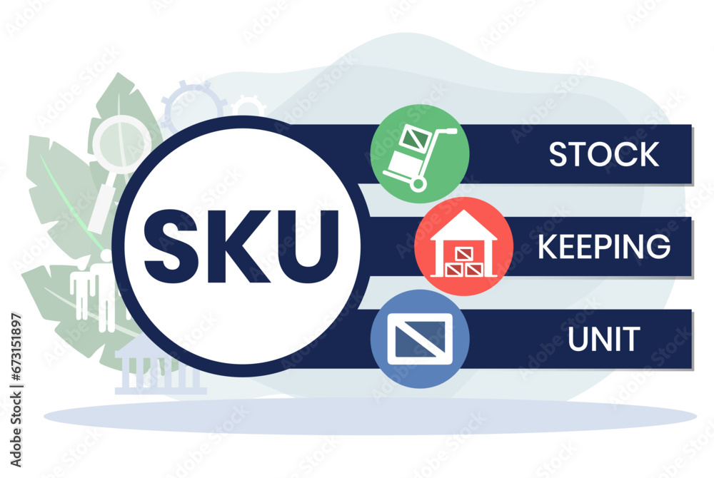 SKU - Stock Keeping Unit acronym. business concept background. vector ...
