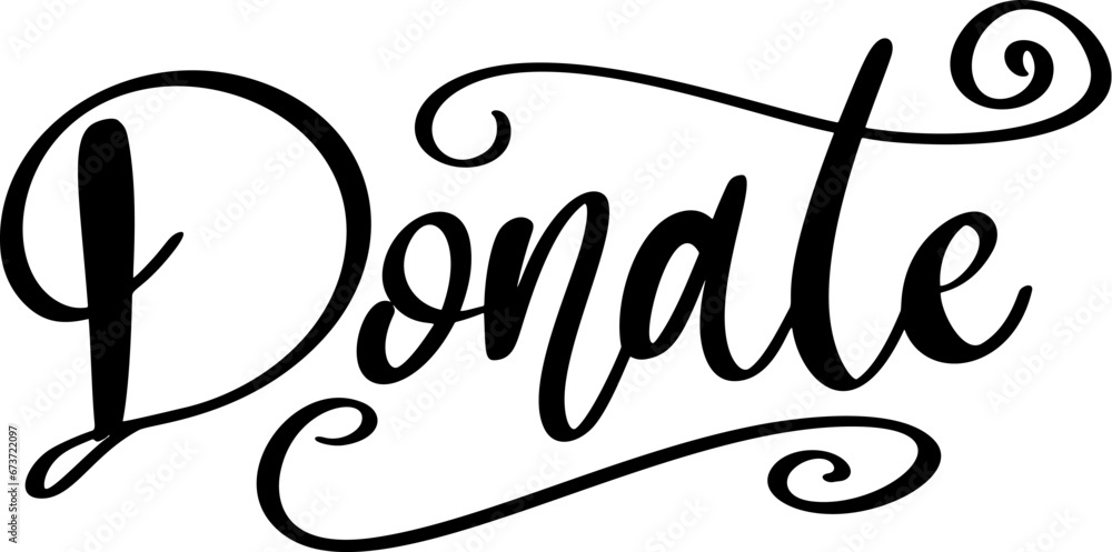 Donate, hand lettering phrase, poster design, calligraphy vector ...