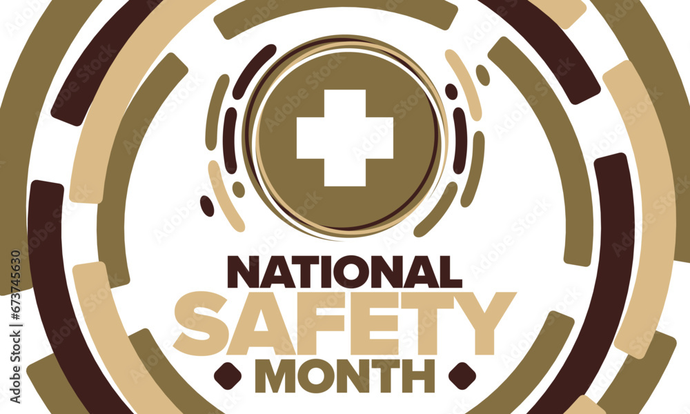 National Safety Month in June. Annual month-long celebrated in United ...