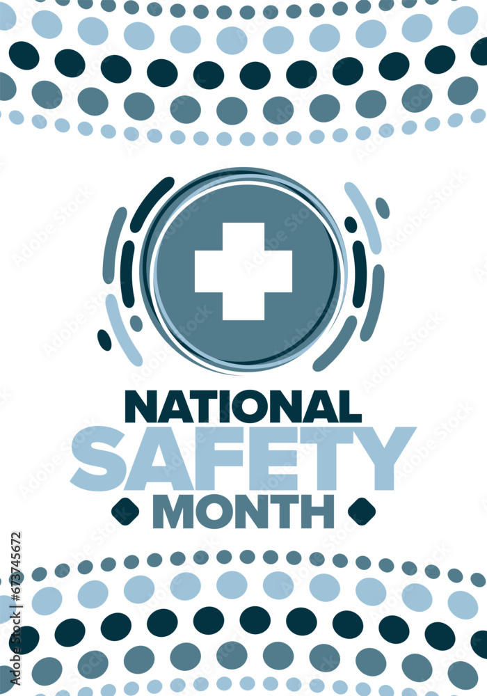 National Safety Month in June. Annual month-long celebrated in United ...