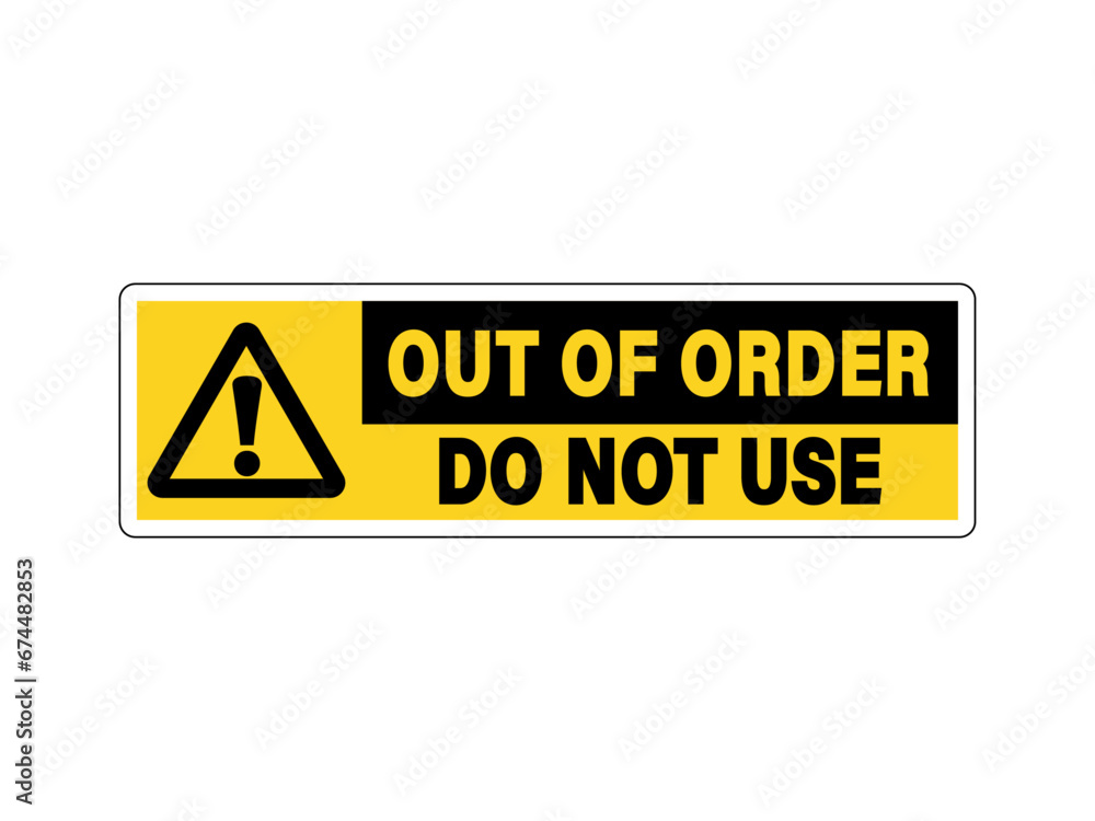 Do not use, out of order. Warning yellow triangle sign with text. Horizontal strip. Sticker ...