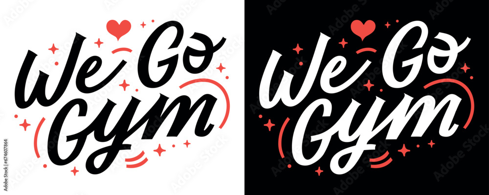 We go gym motivational lettering for working out. Minimalist vector ...