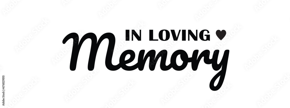 IIn loving memory. Vector black ink lettering isolated on white ...