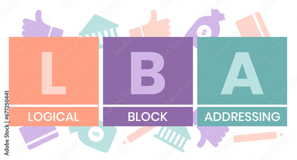 LBA - Logical Block Addressing acronym. business concept background ...