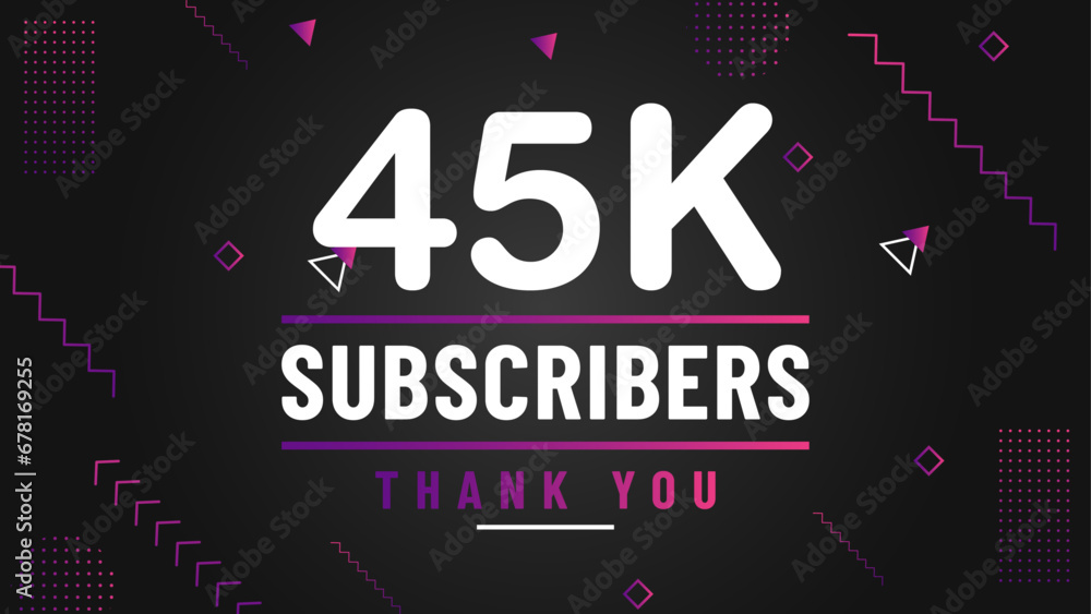 Thank you 45k subscriber congratulation template banner. 45k ...