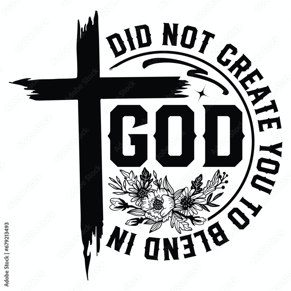God did not create you to blend in svg, Bible svg, Bible verse svg, Faith svg, Jesus svg, Self ...
