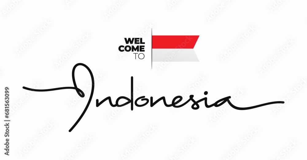 Welcome to Indonesia modern calligraphic text. handwritten with flag ...