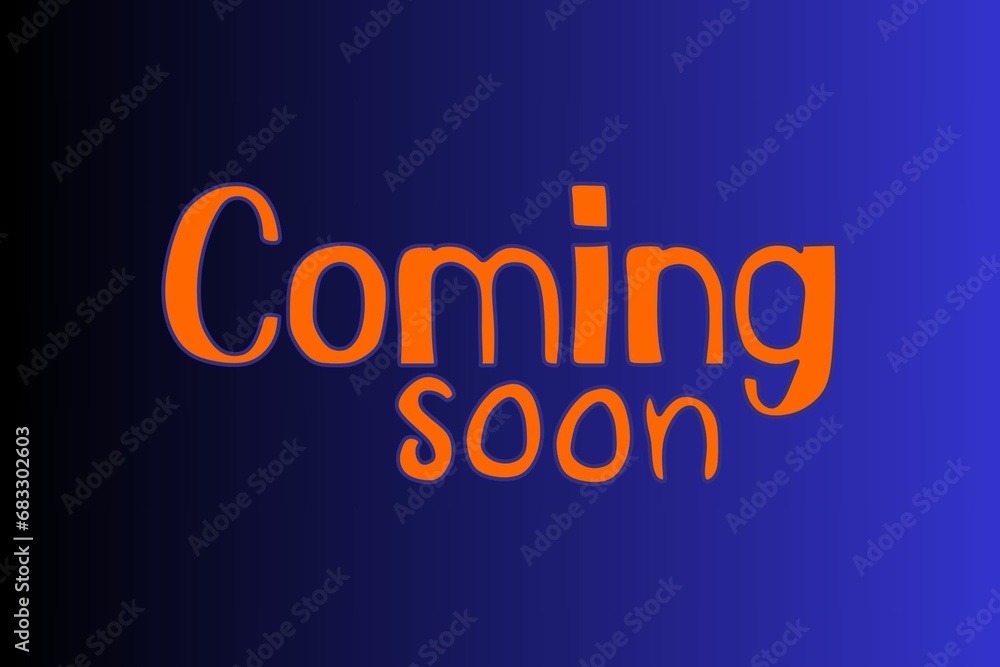 COMING SOON wallpaper and negative space you can write anything also ...