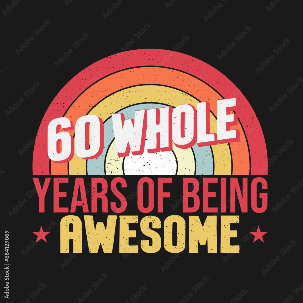 60 whole years of being awesome. 60th birthday, 60th Wedding ...