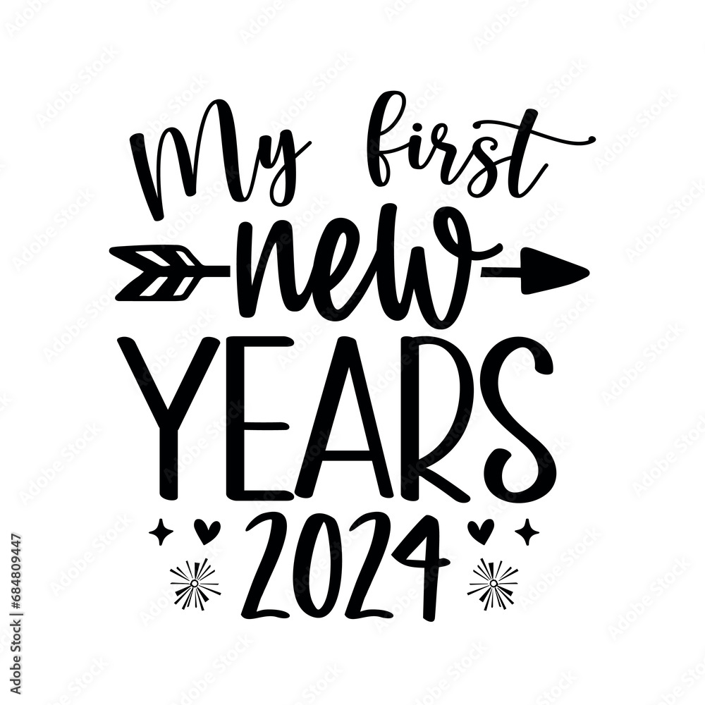 My first new years 2024, New Year Design, new year quote, new year ... My first new years 2024, New Year Design, new year quote, new year ...