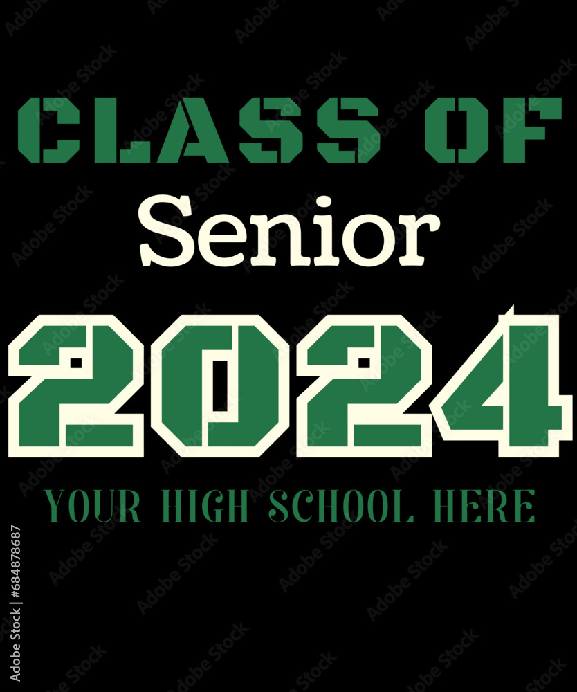 Class of senior 2024, your high school here, t-shirt, party, high ...