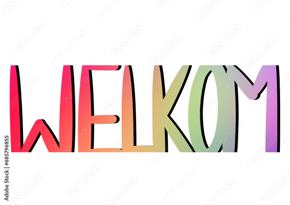 "Welkom" text sign, dutch welcome sign, colourfull, transparent ...