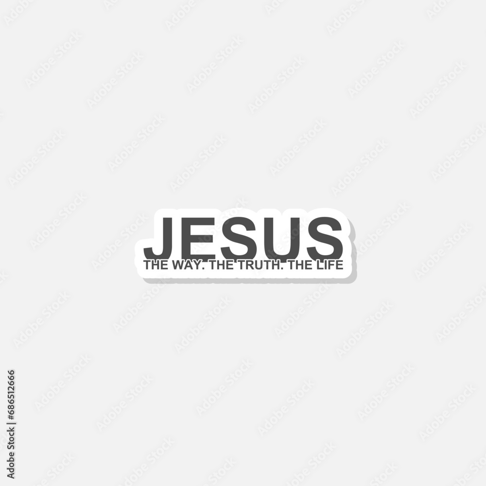 Jesus, the way, the truth, the life sticker isolated on gray background ...