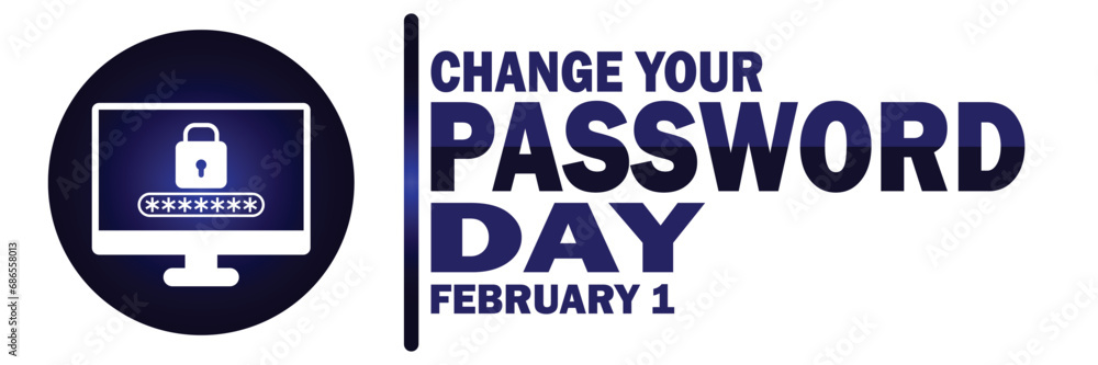 Change Your Password Day. Vector illustration. February 01. Holiday ...