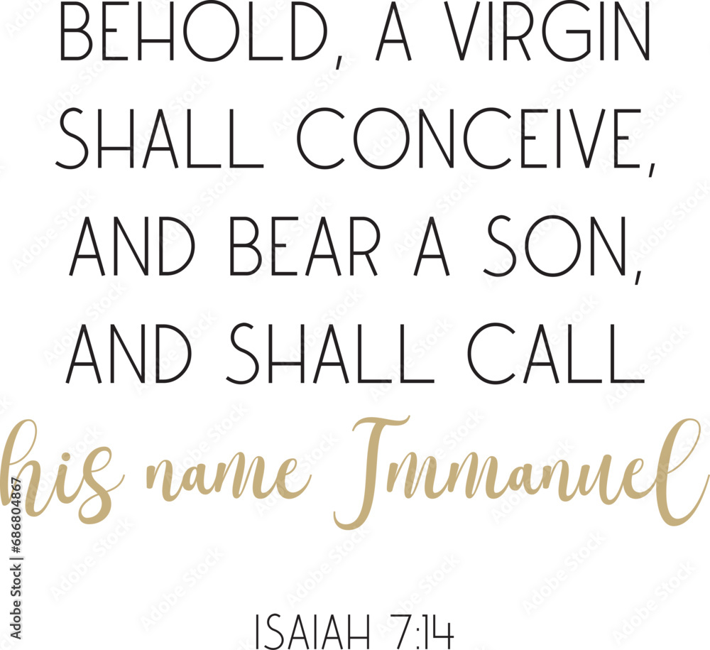 Christmas Bible Verse, Behold, a virgin shall conceive, and bear a son ... Christmas Bible Verse, Behold, a virgin shall conceive, and bear a son ...