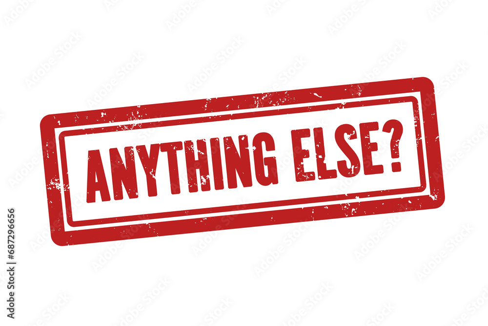 Anything else? symbol. A red stamp with words anything else?. Isolated on white background ...