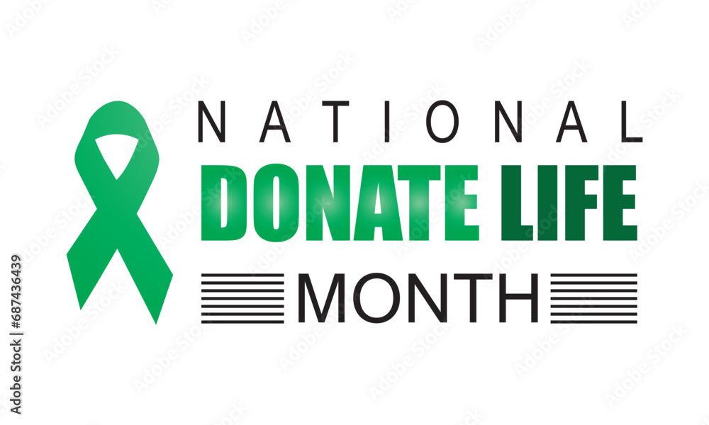 National Donate Life Month observed in April each year, this day for ...
