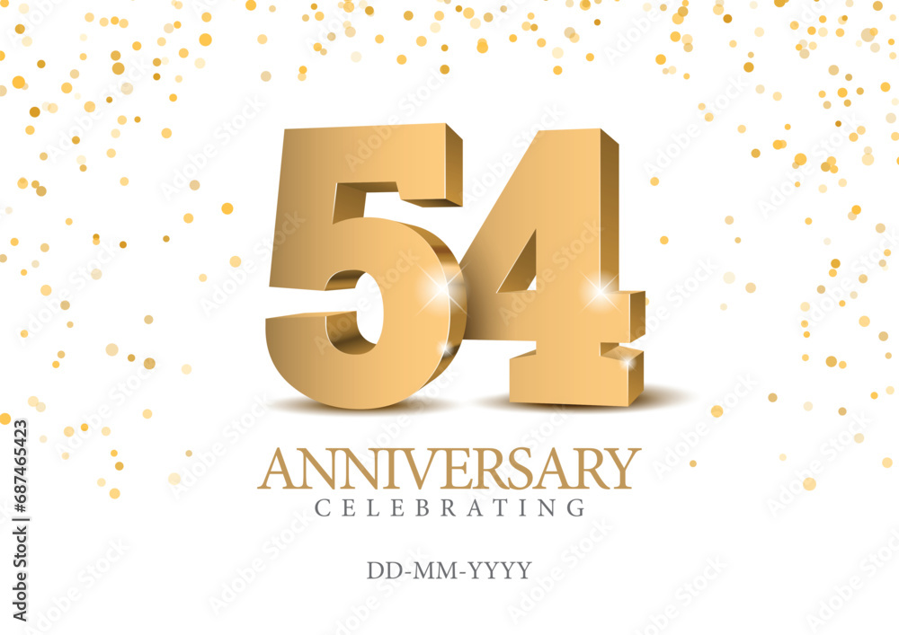 Anniversary 54. gold 3d numbers. Poster template for Celebrating 54th ...
