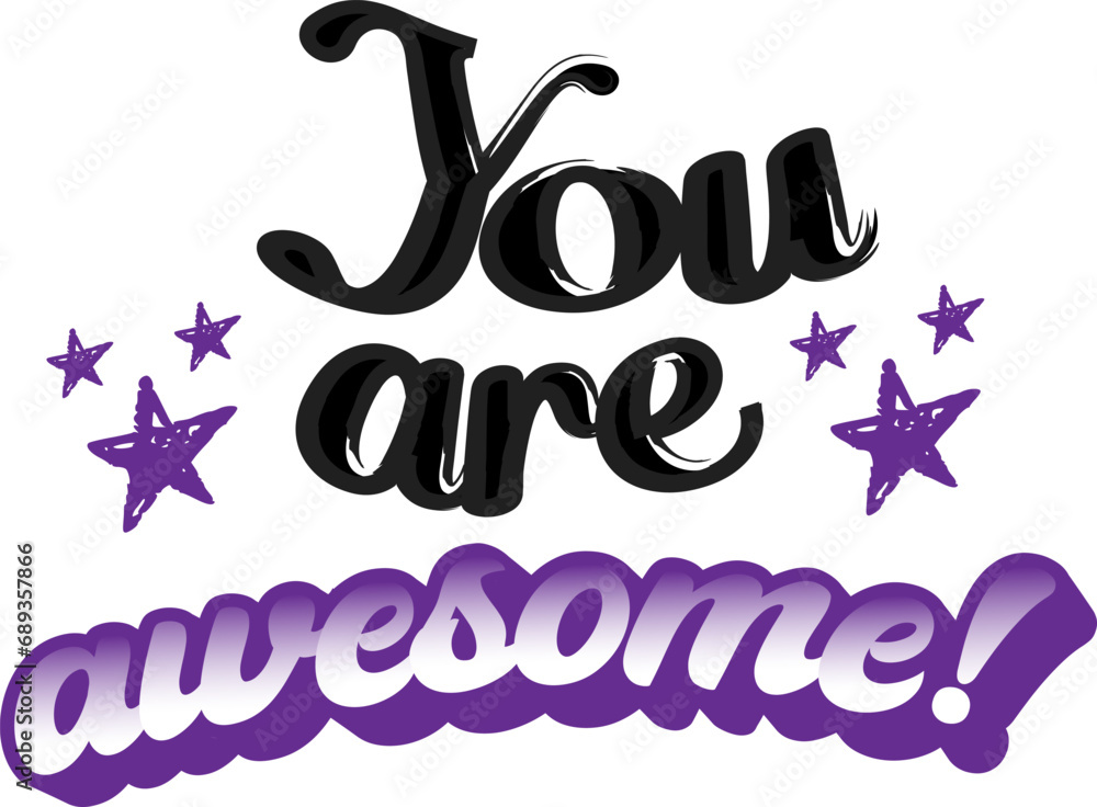 Inspirational You Are Awesome Message with Stars. You Are Awesome Bold ...
