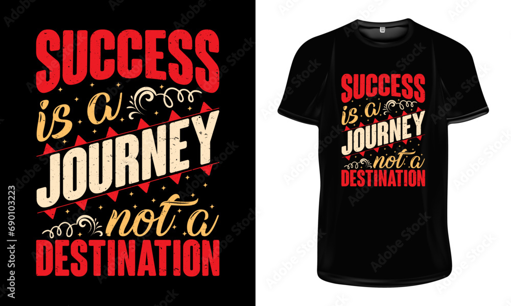 Success is a journey, not a destination t shirt design, Motivational ...