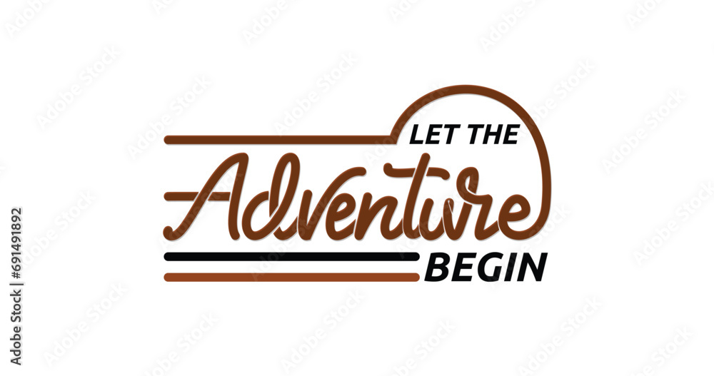 Let the adventure begin. Modern handwritten text calligraphy ...