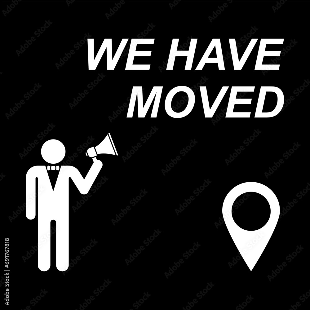 Moved Banner. We Have Moved - Vector, Sign and Symbol for Design ...