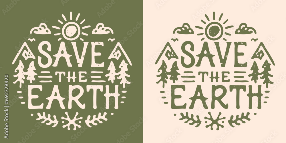 Save the earth lettering Earth day illustration. Eco-friendly ...
