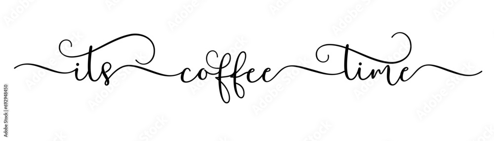 ITS COFFEE TIME elegant brush calligraphy. Continuous line cursive text ...