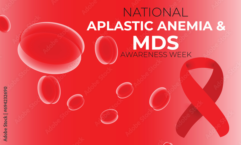 National Aplastic Anemia and MDS Awareness Week. background, banner ...