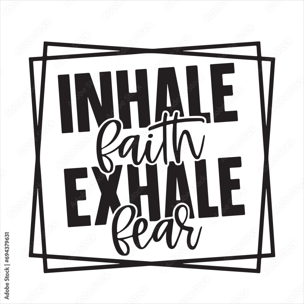 inhale faith exhale fear background inspirational positive quotes ...