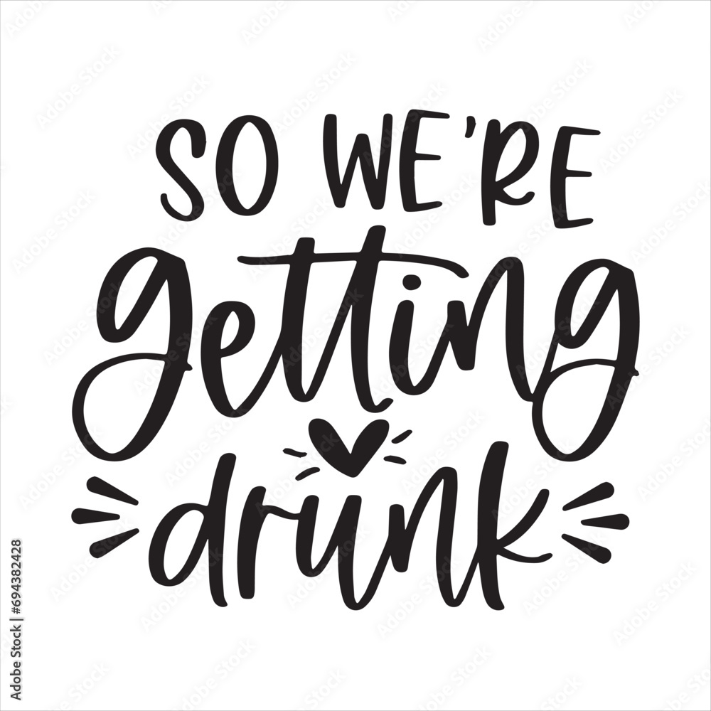 so we're getting drunk background inspirational positive quotes ...