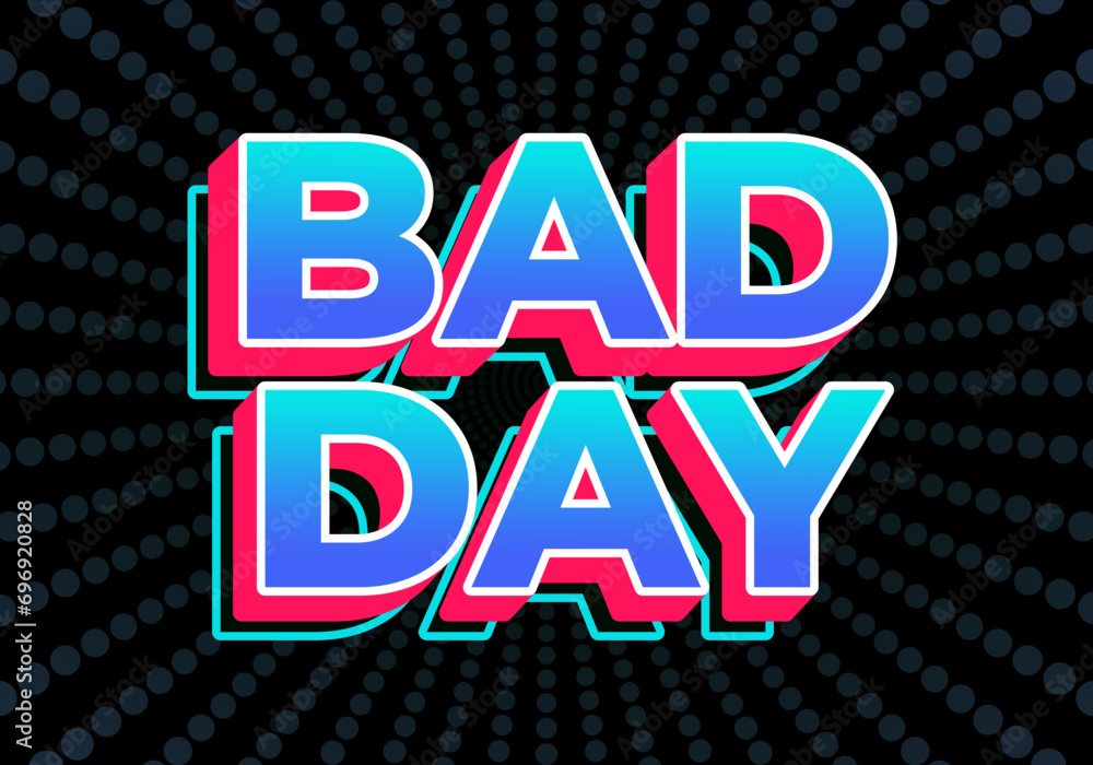 Bad day. Text effect in gradient blue color with 3D look Stock Vector ...