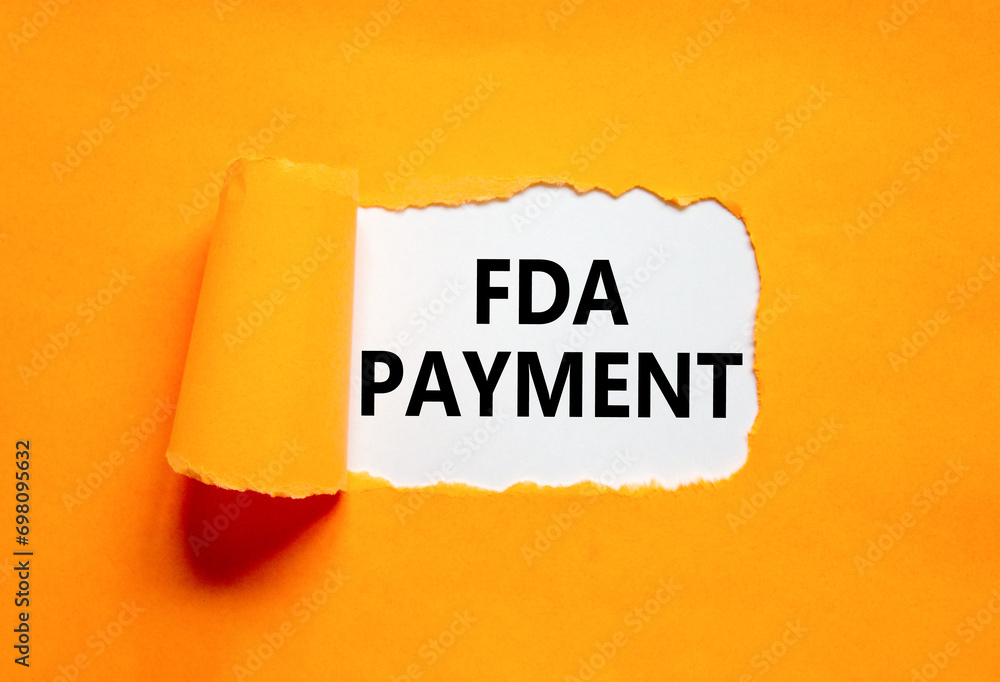 FDA Food and Drug Administration payment symbol. Concept words FDA ...