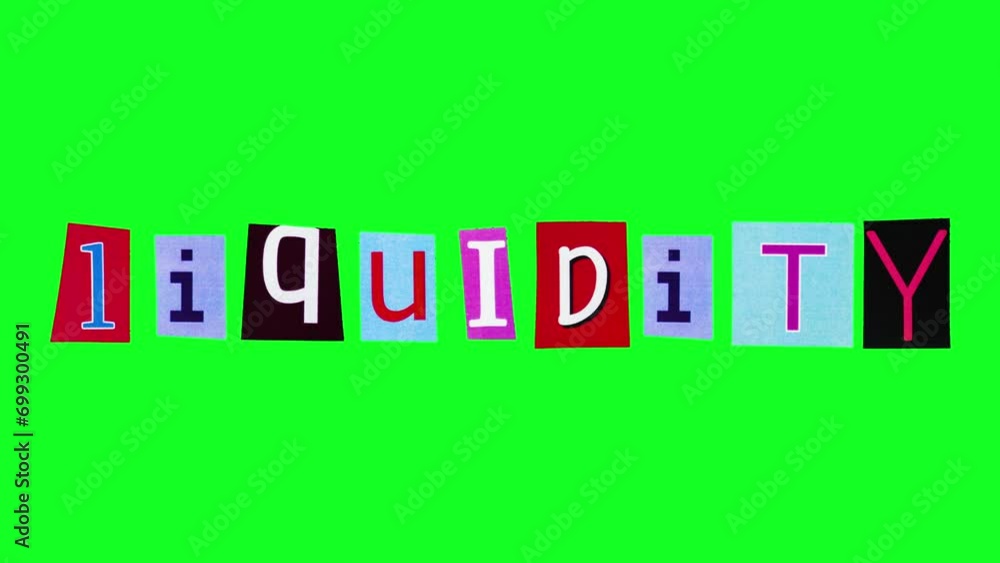 Liquidity text consisting of cartoon collage of animated letters on ...